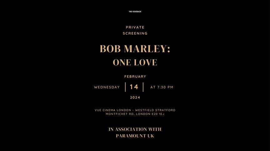 PRIVATE SCREENING - BOB MARLEY: ONE LOVE | The KickbackHQ